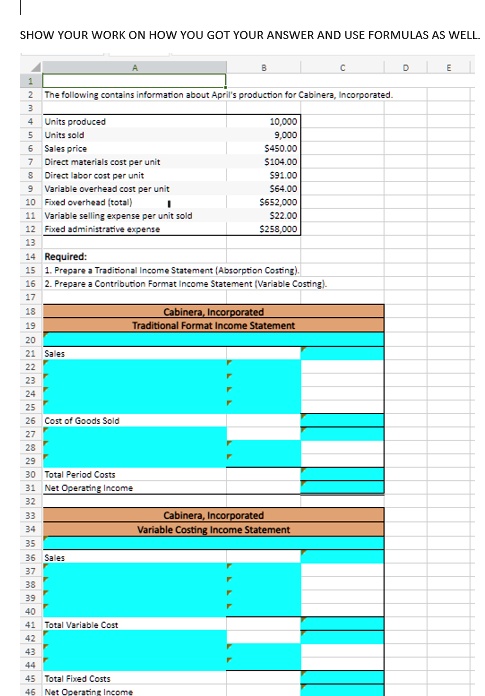 SHOW YOUR WORK ON HOW YOU GOT YOUR ANSWER AND USE FORMULAS AS WELL. C ...