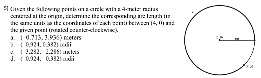5 given the following points on a circle with a 4 meter radius centered ...
