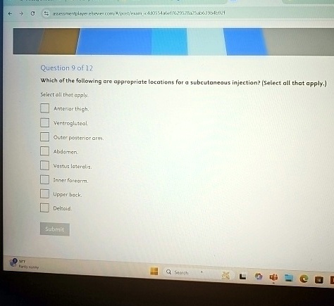 question 9 of 12 which of the following are appropriate locations for a subcutaneous injection ...
