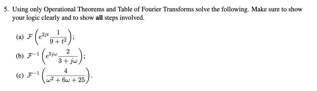 Solved 5 Using Only Operational Theorems And Table Of Fourier