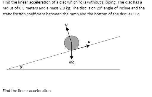 SOLVED: Find the linear acceleration of disc which rolls without ...