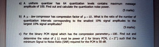 SOLVED: Communication systems a A uniform quantizer has 64quantization levels contains maximum ...