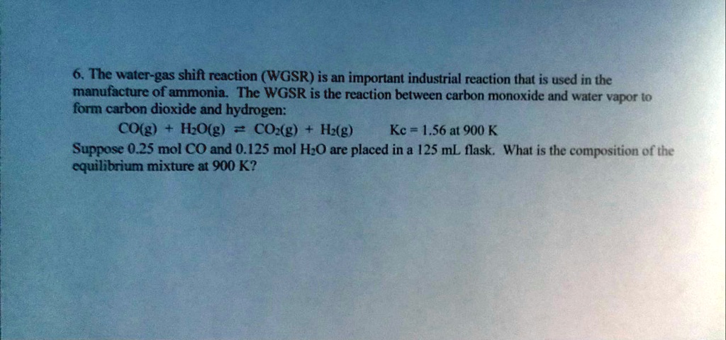 SOLVED: The water-gas shift reaction (WGSR) is an important industrial ...