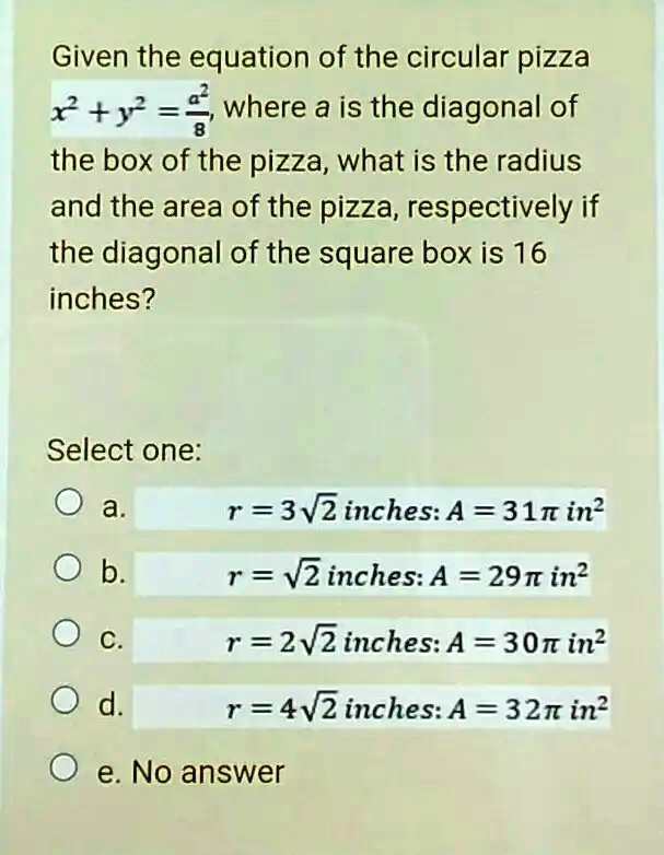 Given the equation of the circular pizza x^2 + y^2 = (a^2)/(8), where a ...