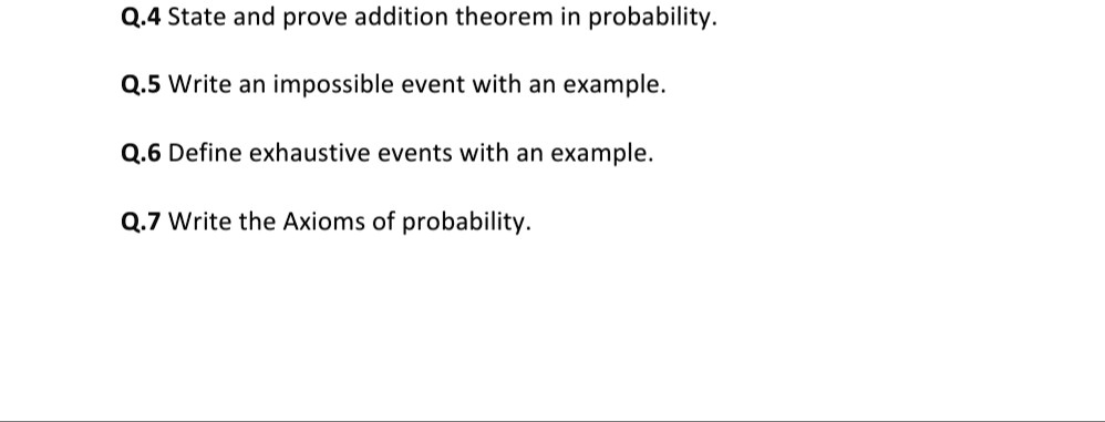q4 state and prove addition theorem in probability q5 write an impossible event with an example ...