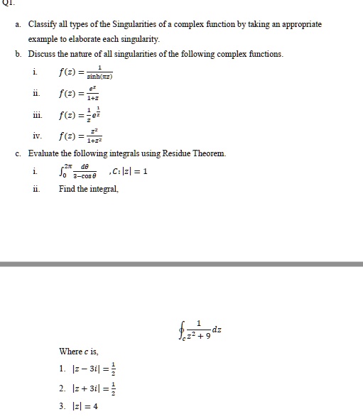 Solved Classify All Types Of The Singularities Of Complex Function By Taking Appropriate