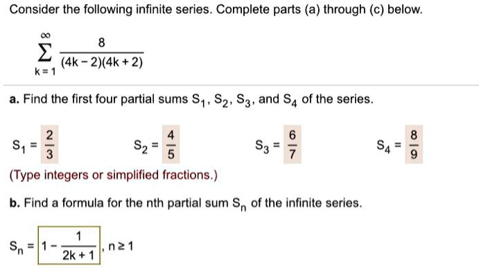 SOLVED: Consider the following infinite series. Complete parts (a ...