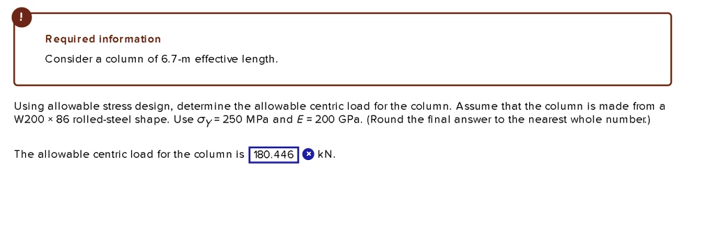 SOLVED: Required information Consider a column of 6.7m effective length ... SOLVED: Required information Consider a column of 6.7m effective length ...