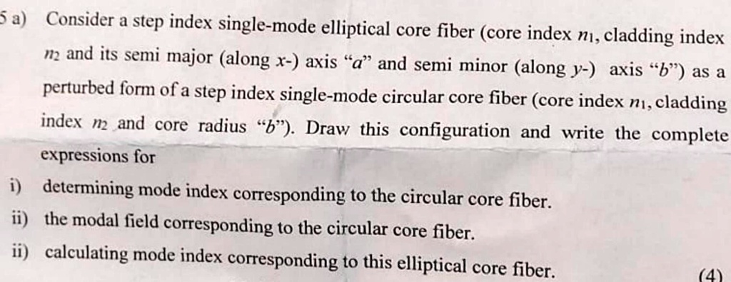 SOLVED: a) Consider a step index single-mode elliptical core fiber (core index ni,cladding index ...