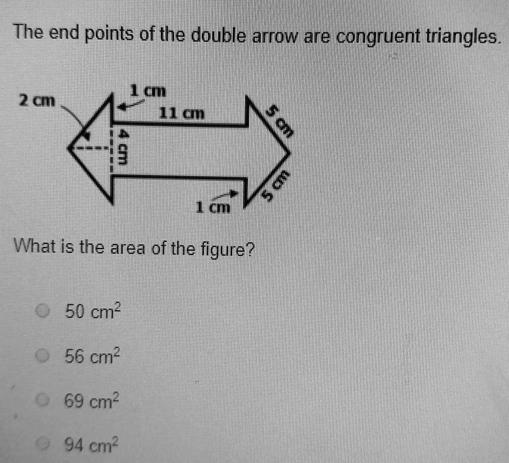 The end points of the double arrow are congruent triangles. 1 cm 2 cm ...