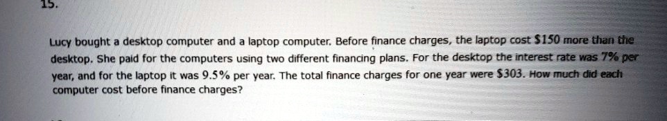 019- Lucy bought a desktop computer and laptop computer: Before finance ...