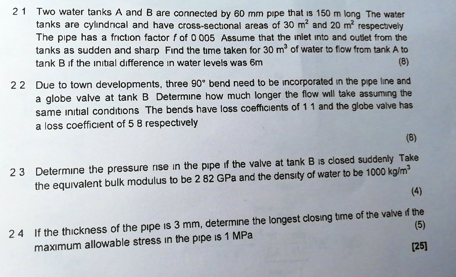 SOLVED: 2 1 Two water tanks A and B are connected by 60 mm pipe that is 150 m long The water ...