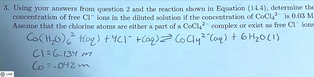 Using your answers from question 2 and the reaction shown in Equation ...