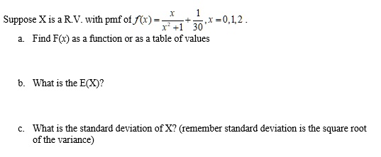 SOLVED: Suppose X is a RV. with Pmf of f(r) = 1=0,12 Find F(x) as function or a3 table of values ...