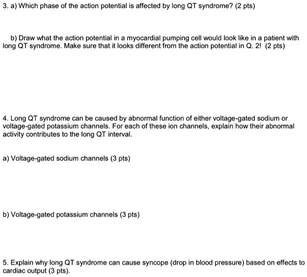 SOLVED: a) Which phase of the action potential is affected by long QT ...