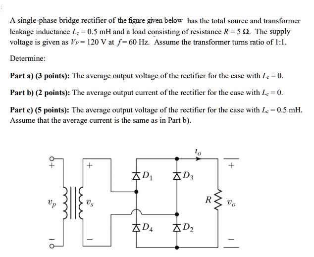 A single-phase bridge rectifier of the figure given below has the total source and transformer ...