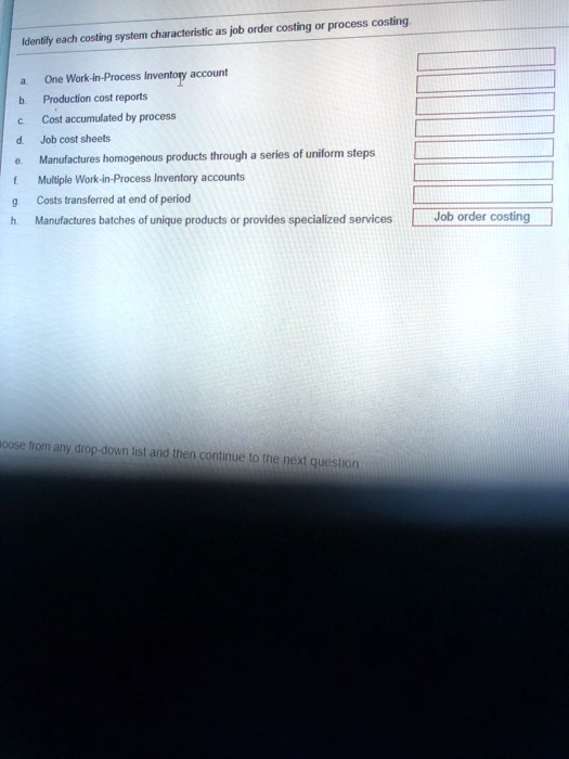 Solved Identify Each Costing System Characteristic As Job Order