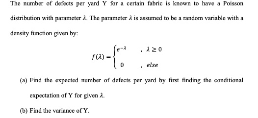 SOLVED: The number of defects per yard Y for a certain fabric is known ...