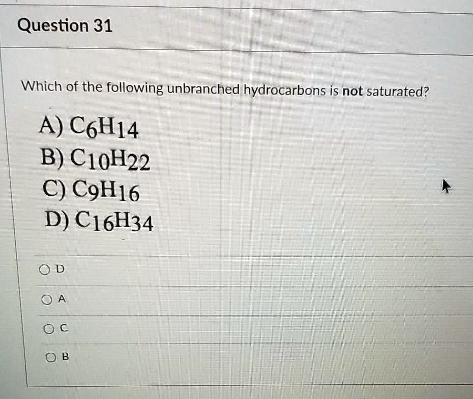 question 31 which of the following unbranched hydrocarbons is not ...