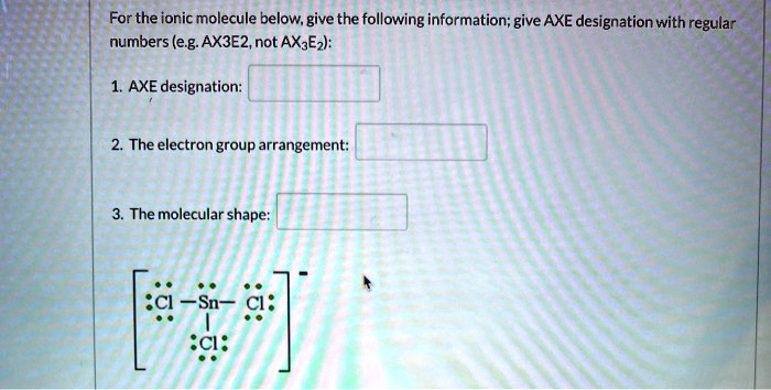 SOLVED: For the ionic molecule below, give the following information ...