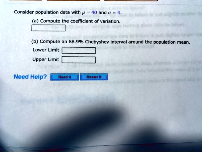 SOLVED: Consider population data with Î¼ = 40 and Ïƒ = 4. (a) Compute ...