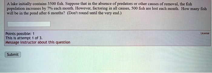 a lake initially contains 3500 fish suppose that in the absence of ...