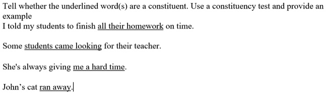 Tell whether the underlined word(s) are a constituent. Use a ...