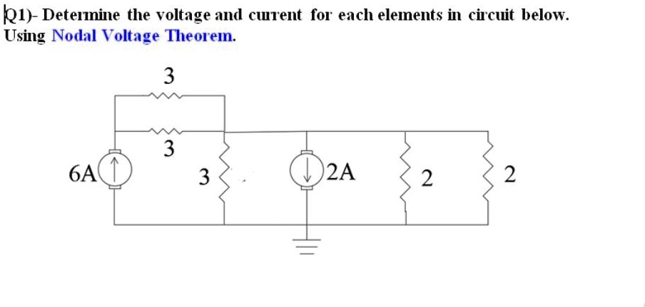 SOLVED: Determine the voltage and current for each element in the circuit below using Nodal ...