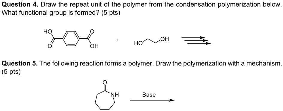 Question 4. Draw the repeat unit of the polymer from the condensation ...