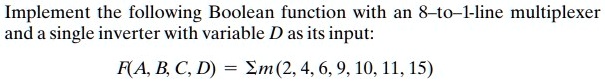 VIDEO solution: Implement the following Boolean function with an 8-to-1 ...