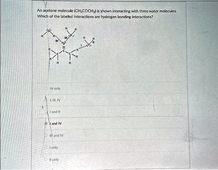 [GET ANSWER] An acetone molecule (CH3COCH3) is shown interacting with three water molecules ...