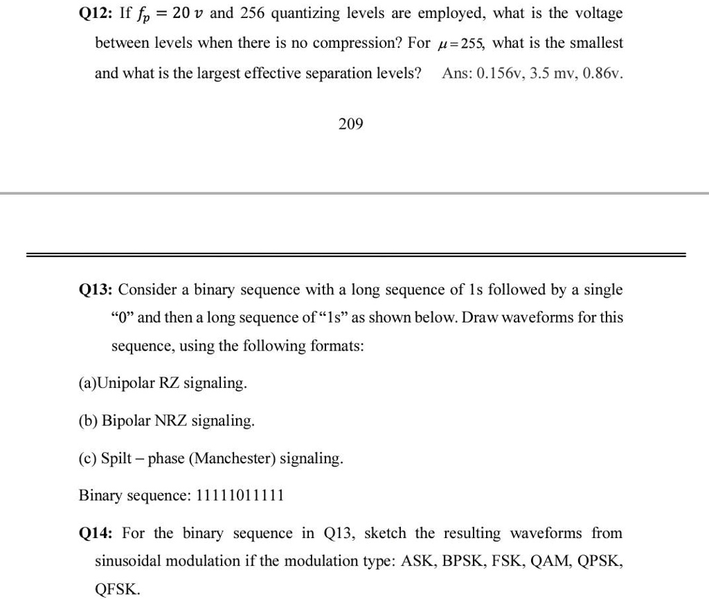 SOLVED: Q12: If fp = 20 V and 256 quantizing levels are employed, what ... SOLVED: Q12: If fp = 20 V and 256 quantizing levels are employed, what ...