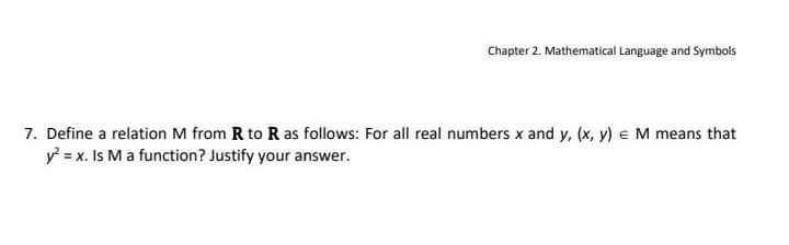 SOLVED: Chapter 2. Mathematical Language and Symbols 7. Define a relation M from 𝐑 to 𝐑 as ...