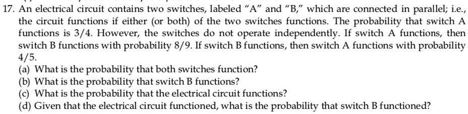 17 an electrical circuit contains two switches labeled and which are ...
