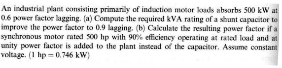 An industrial plant consisting primarily of induction motor loads ...