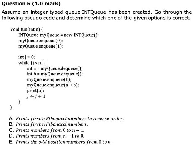 Solved Question 5 10 Mark Assume An Integer Typed Queue Intqueue Has Been Created Go 5589