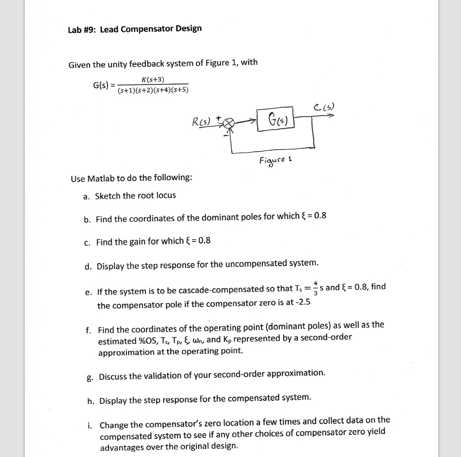 SOLVED: Lab #9: Lead Compensator Design Given the unity feedback system of Figure 1, with K(s+3 ...