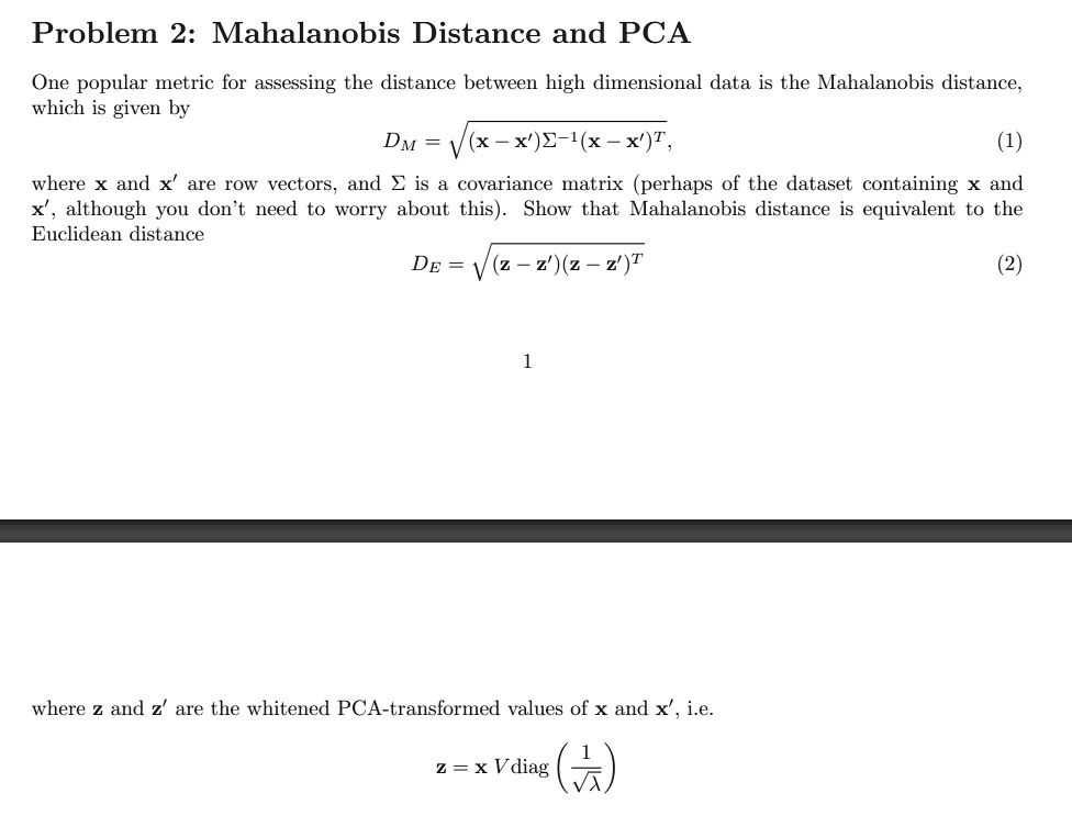 Problem 2 Mahalanobis Distance And Pca One Popular Metric For Assessing The Distance Between 