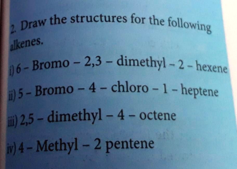 SOLVED: Draw the structures for the following alkenes.