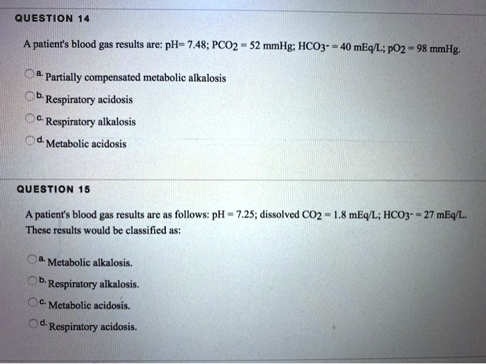 question patients blood gas results are ph 748 pco2 52 mmhg hco3 40 ...