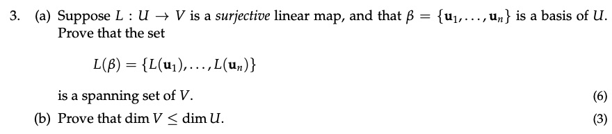 SOLVED: Suppose L U V is a surjective linear map, and that 8 {u1,. un ...
