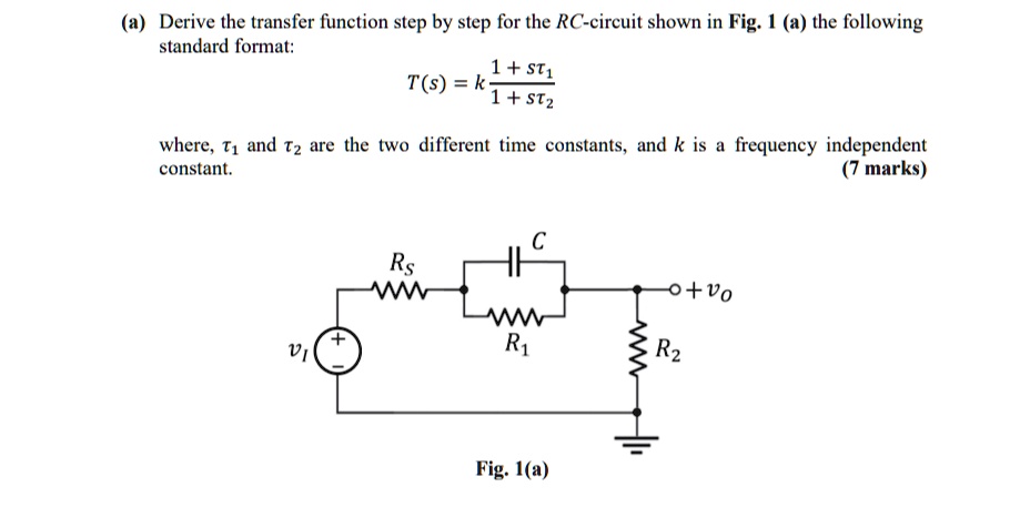 (a) Derive the transfer function step by step for the RC-circuit shown ...