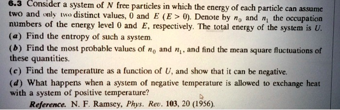 SOLVED: B.3 Consider a system of N free particles in which the energy of each particle can ...