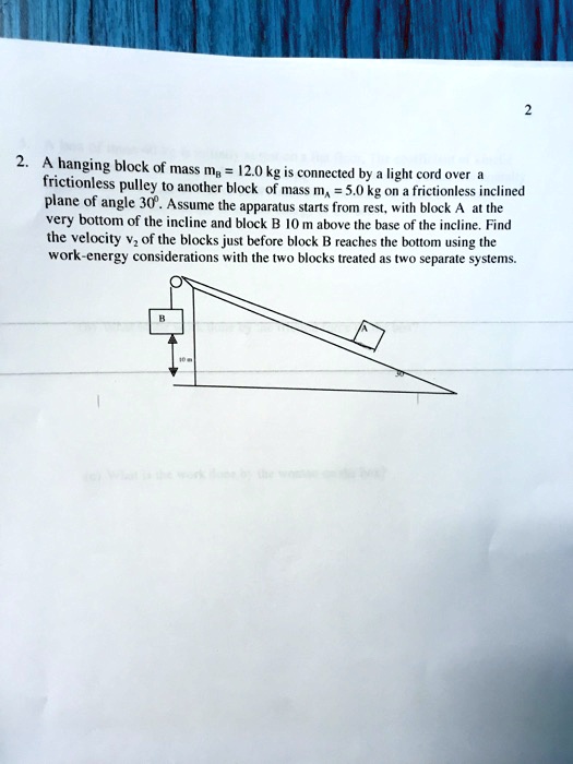 2. A hanging block of mass mB = 12.0 kg is connected by a light cord over a frictionless pulley ...