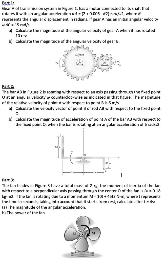 Part 1: Gear A of transmission system in Figure 1, has a motor ...