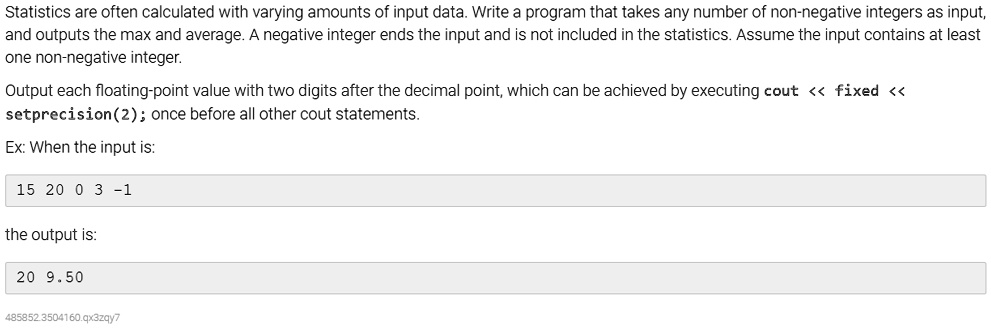 SOLVED: in c++ please. Statistics are often calculated with varying amounts of input data.Write ...