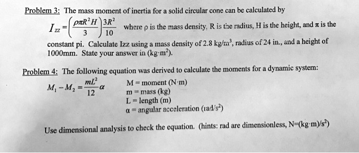 SOLVED: Problem 3: The mass moment of inertia for solid circular cone ...