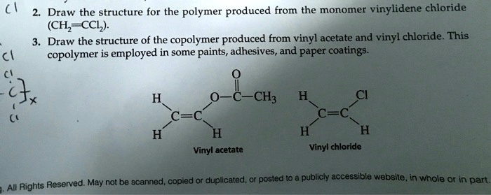 2. Draw the structure for the polymer produced from the monomer ...