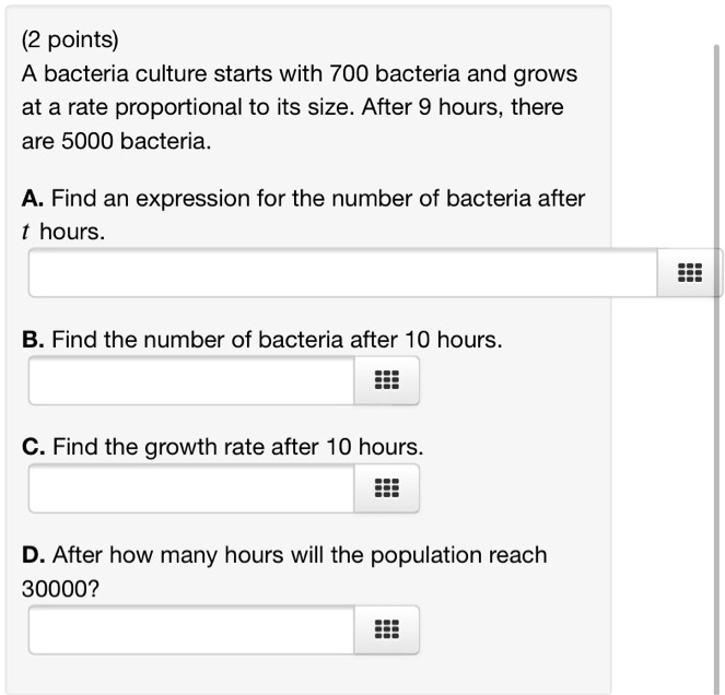 2 points) bacteria culture starts with 700 bacteria and grows at a rate ...