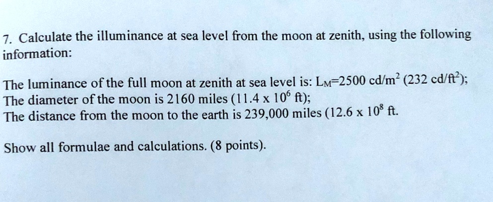 SOLVED: Calculate the illuminance at sea level from the moon at zenith ...